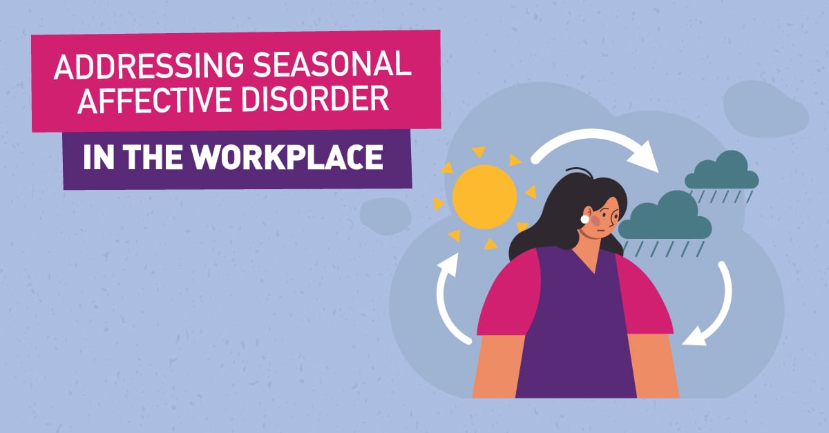 Seasonal Affective Disorder in the Workplace | OH Advice